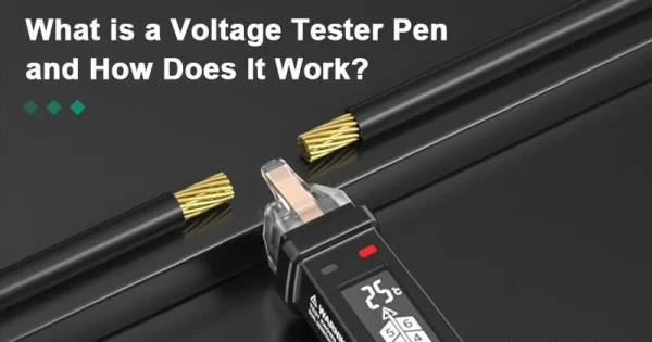 What-is-a-Voltage-Tester-Pen-and-How-Does-It-Work-600x315w.jpg.webp
